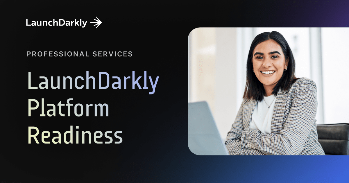 Platform Readiness | LaunchDarkly